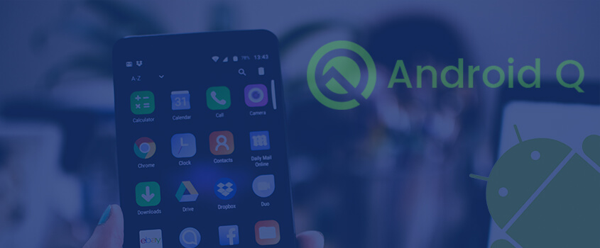 Best Android 10 Features To Look Out For!