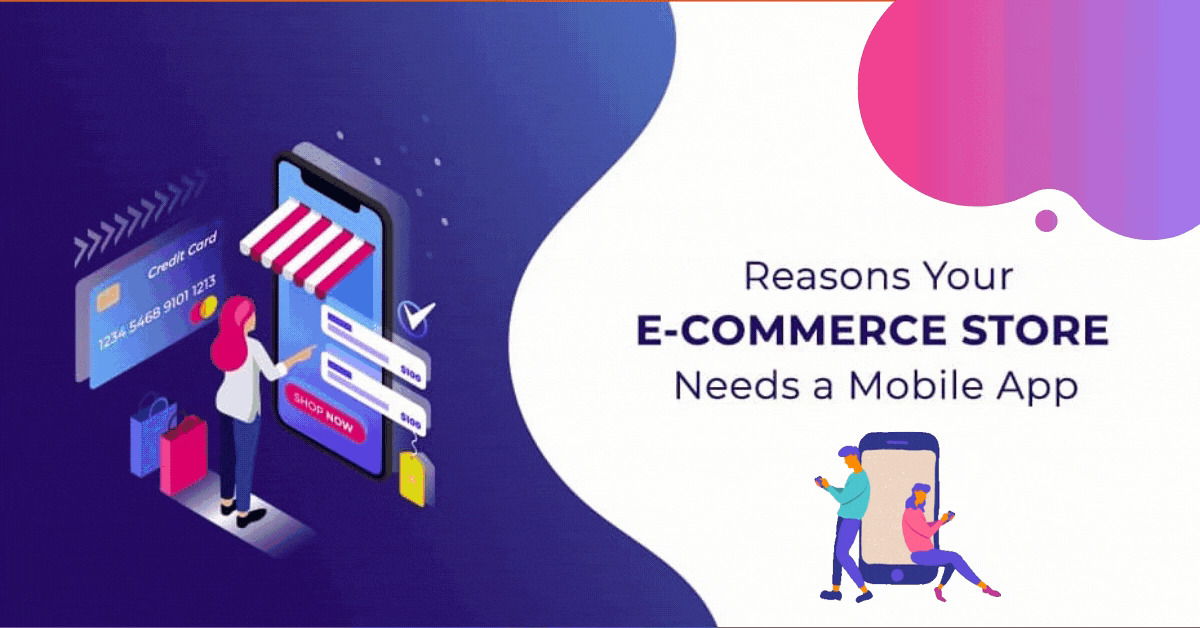 5 Reasons Your E-commerce Store Needs A Mobile App